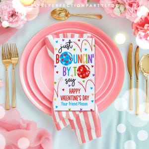 Editable Valentines Bouncy Ball Gift Tag Bouncing by to Say Happy ...