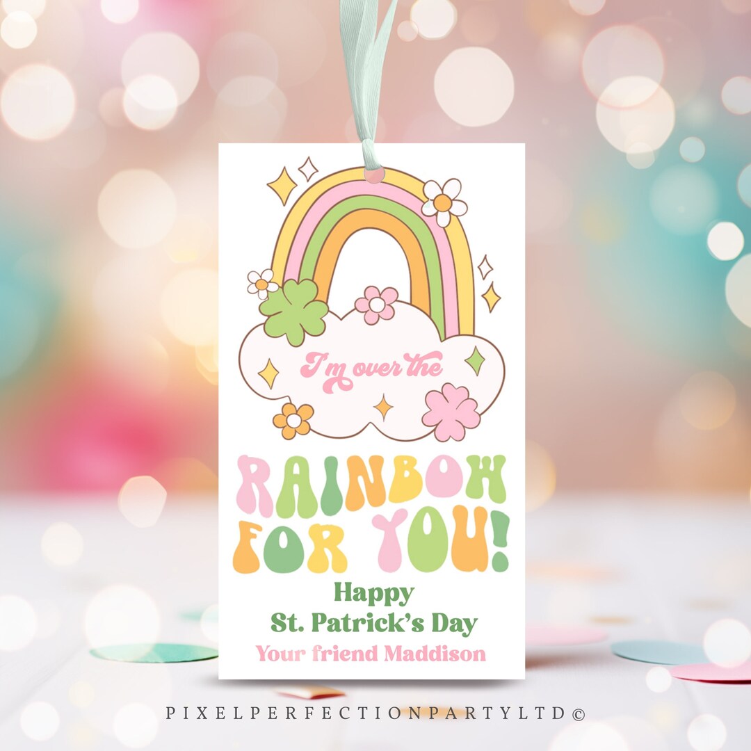 Editable St. Patrick's Day Gift Tag I'm Over the Rainbow for You Gift ...