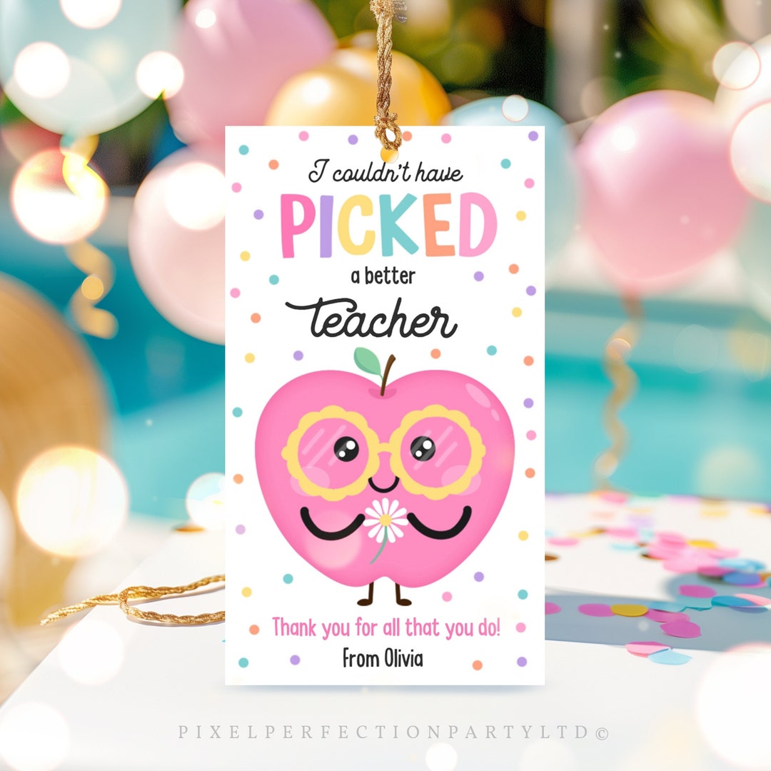 Editable Couldn't Have Picked A Better Teacher Classroom Appreciation ...