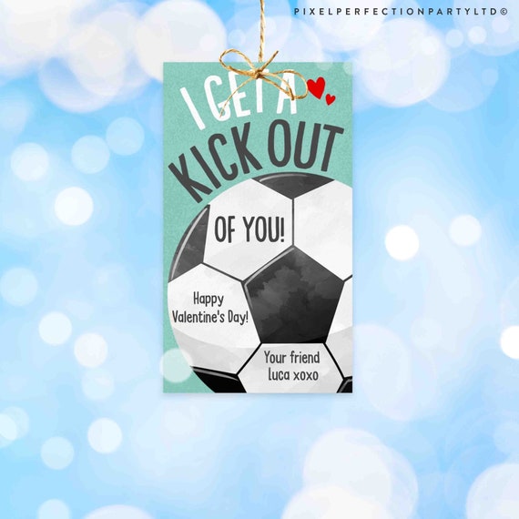 Editable Soccer Valentine's Day Gift Tag Valentine I Get A Kick Out Of ...