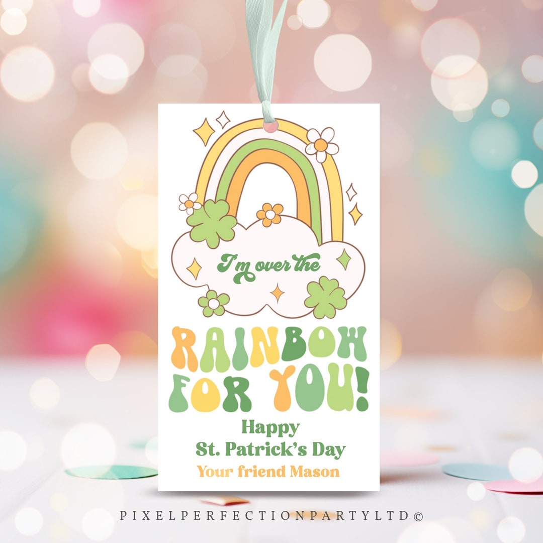 Editable St. Patrick's Day Gift Tag I'm Over the Rainbow for You Gift ...
