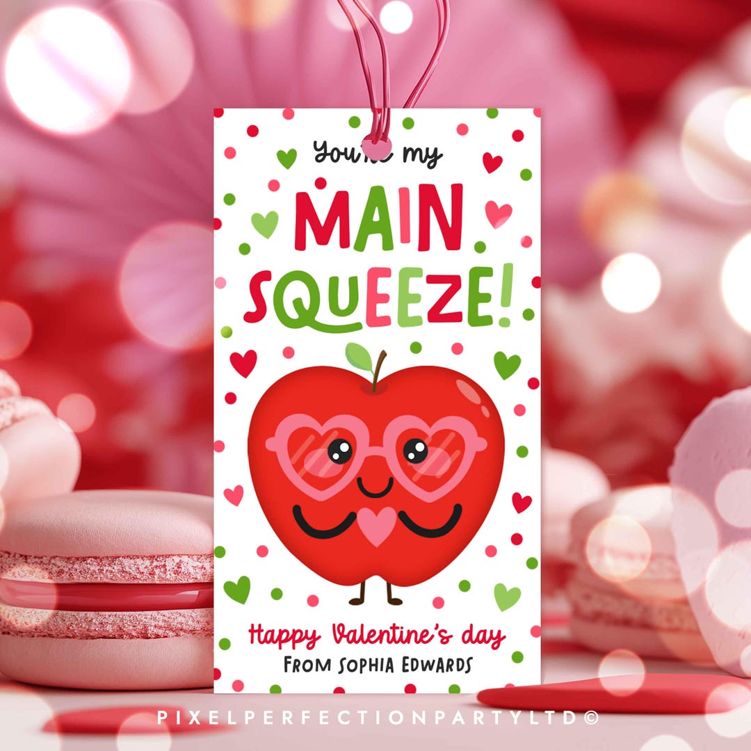 Editable You’re My Main Squeeze Valentine's Day Tag Applesauce Tag ...