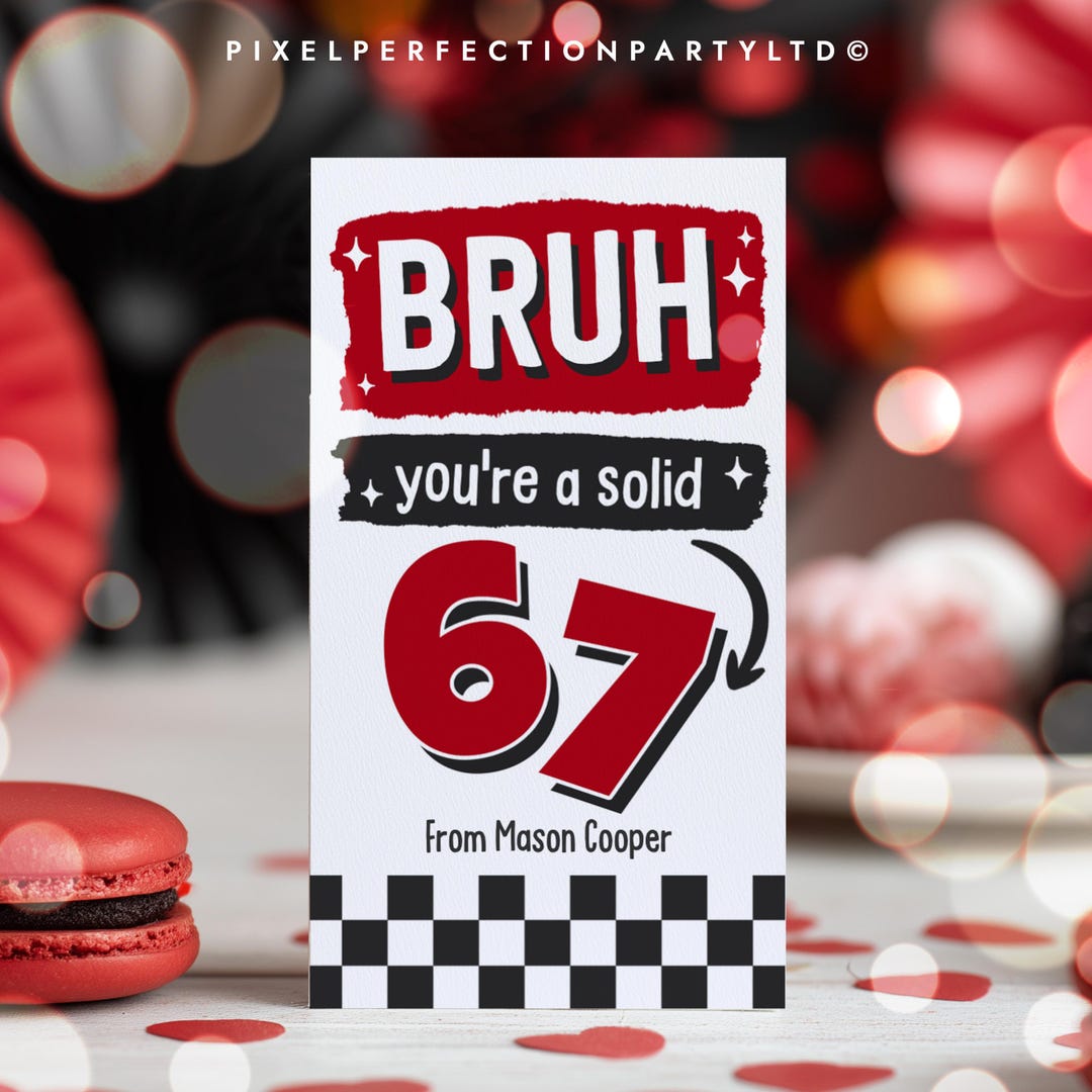 Editable Bruh You're A Solid 6 7 Gen Alpha Slang Valentine's Day Gift ...