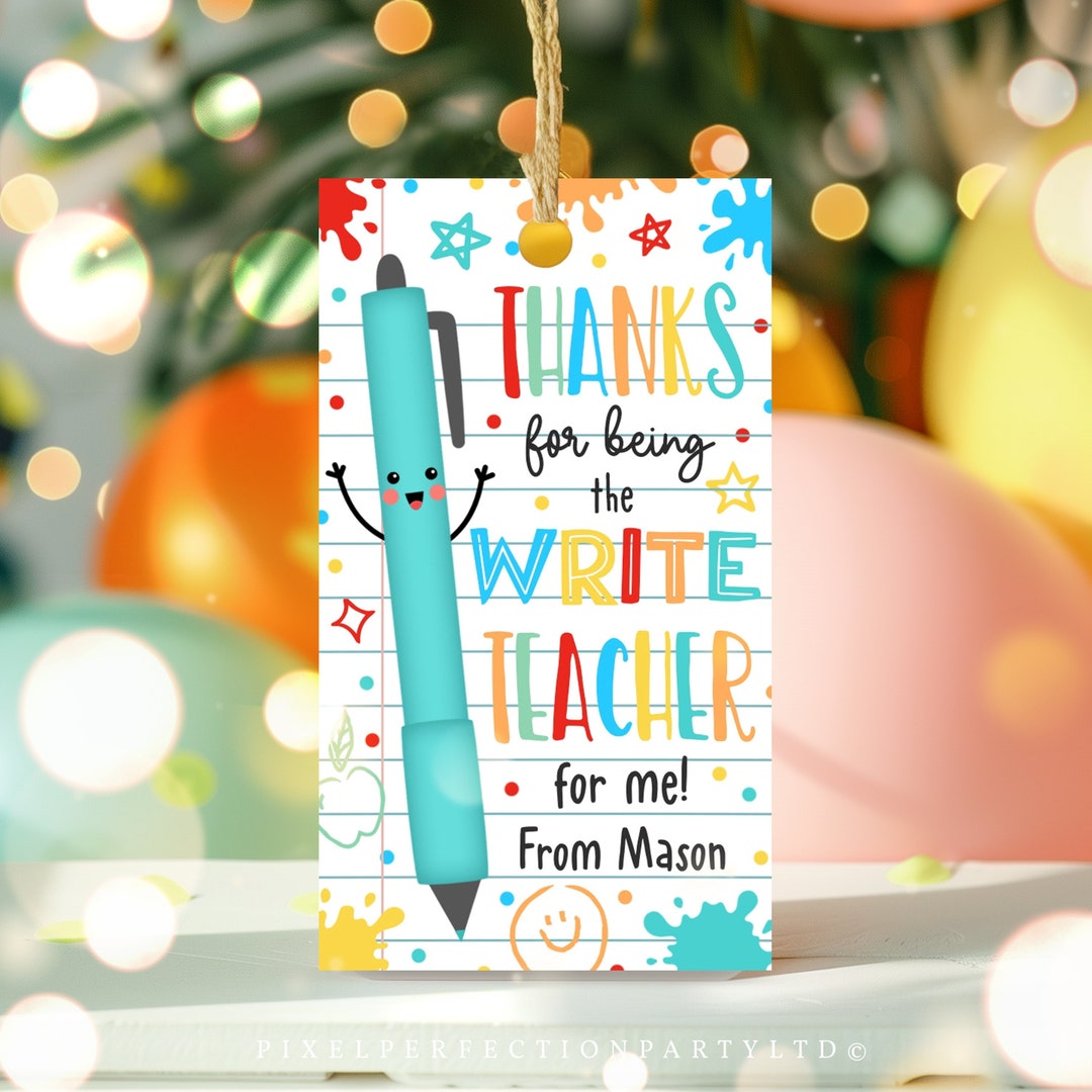 Teacher Appreciation Gift Tag Write Teacher for Me Inkcredible Teacher ...