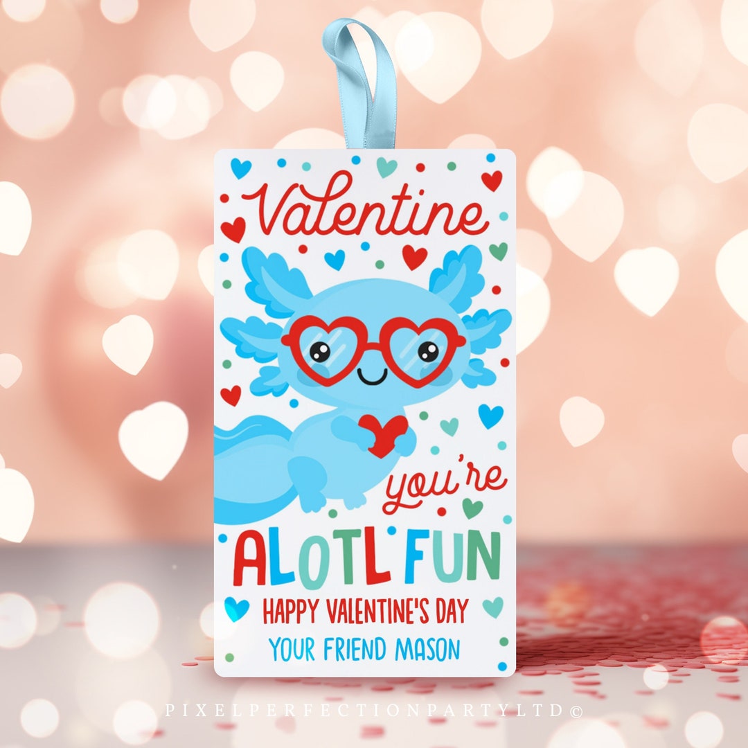 Editable Valentine Axolotl Gift Tag Cute Axolotl You're Alotl Fun ...