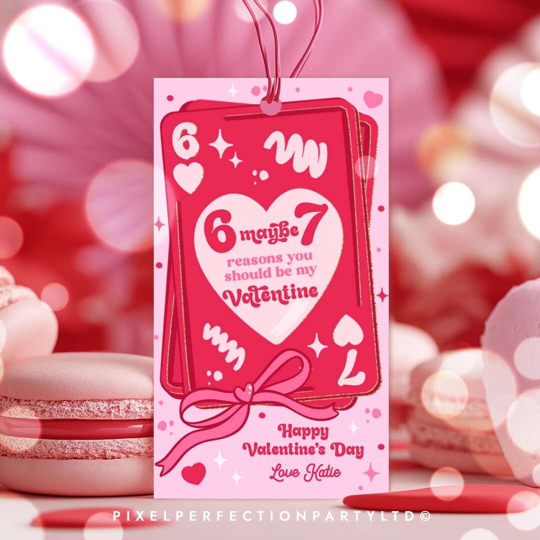 Editable 6 7 Valentine's Day Gift Tag 6 Maybe 7 Reasons Valentine's Tag ...