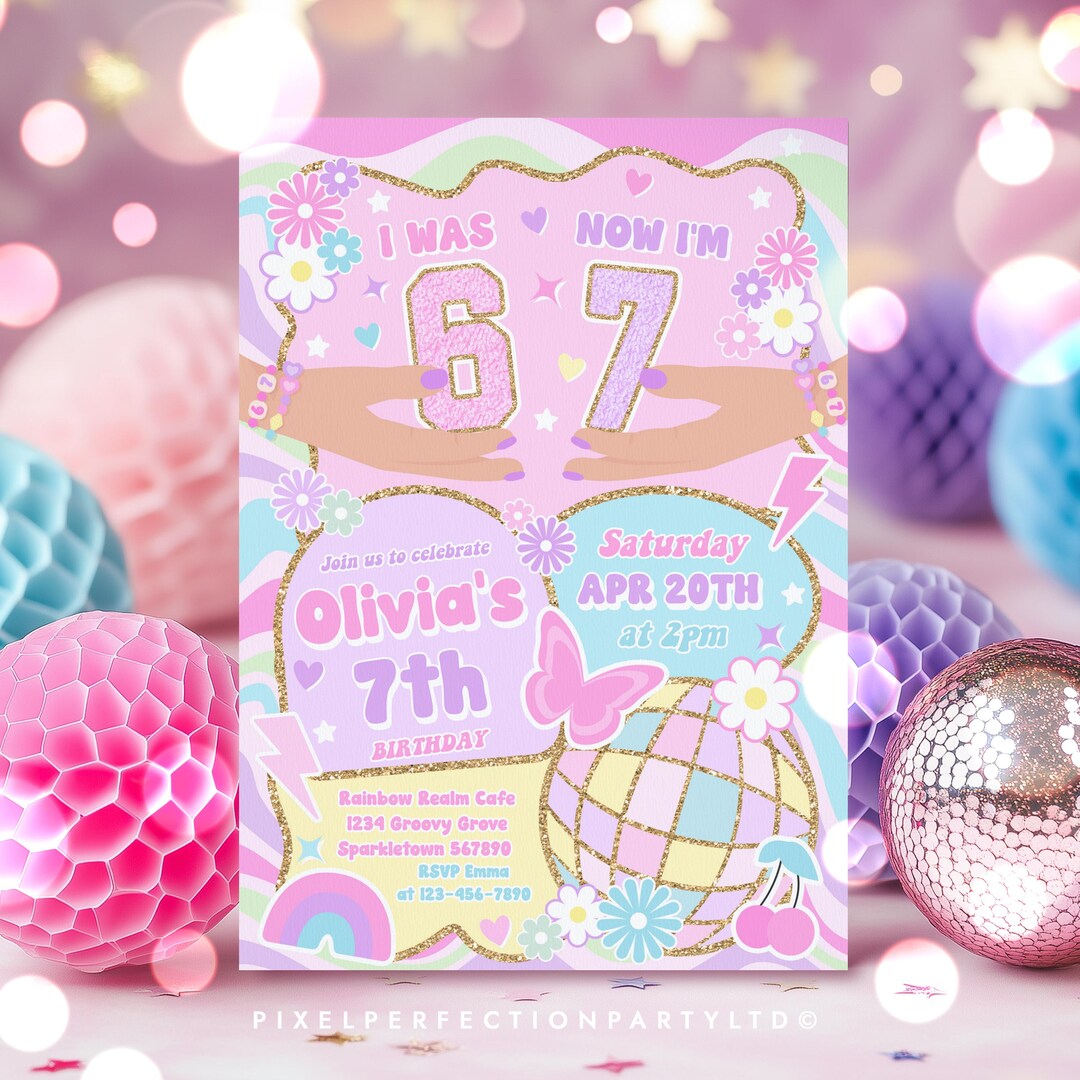 Editable 6 7 Birthday Invitation I Was 6 Now I'm 7 Birthday Party ...