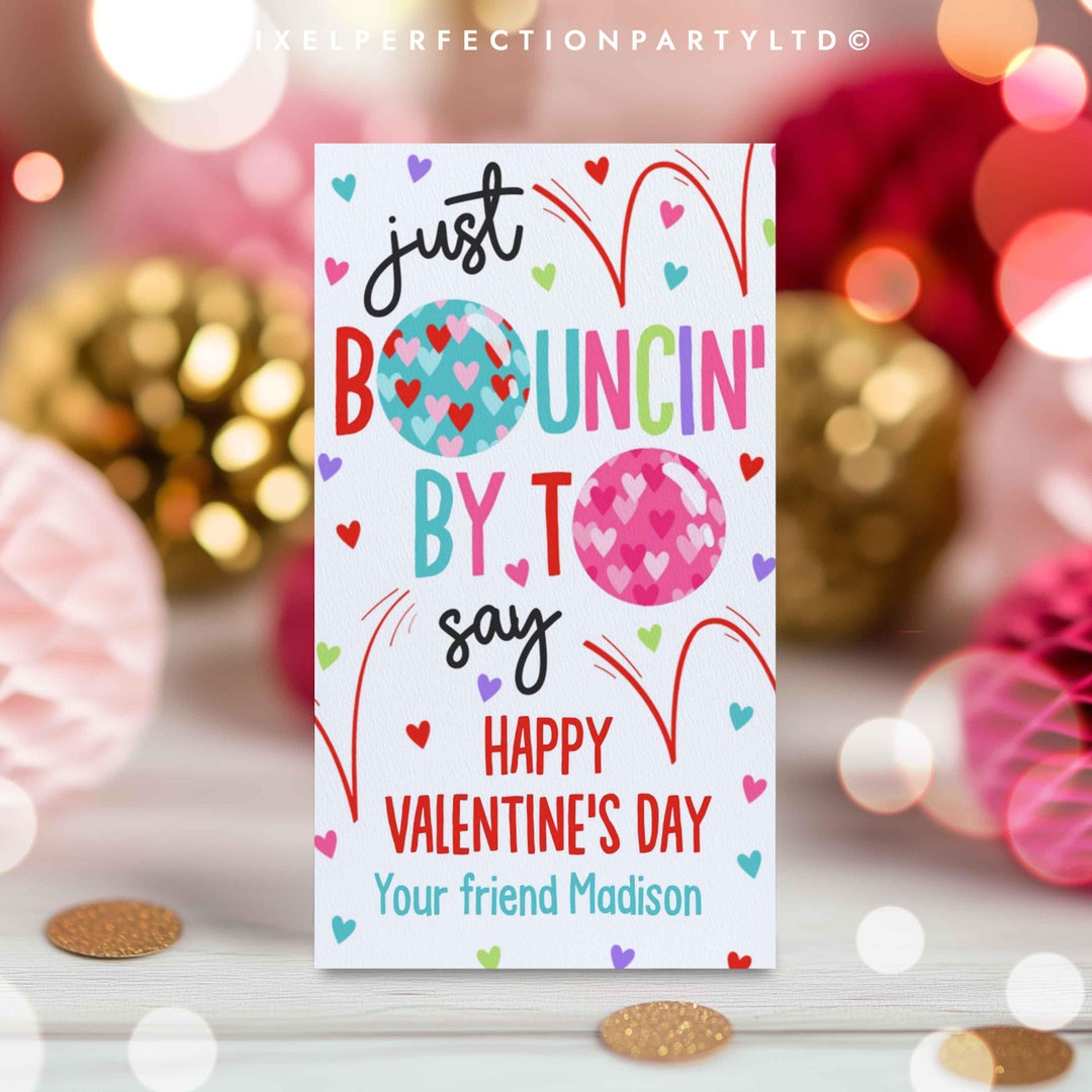 Editable Valentines Bouncy Ball Gift Tag Bouncing by to Say Happy ...