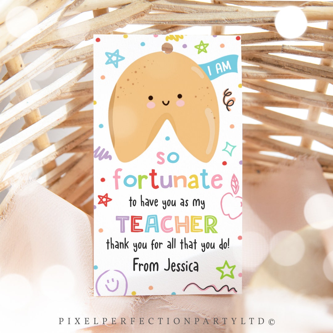 Editable Fortune Cookie Teacher Appreciation Gift Tag so Fortunate ...