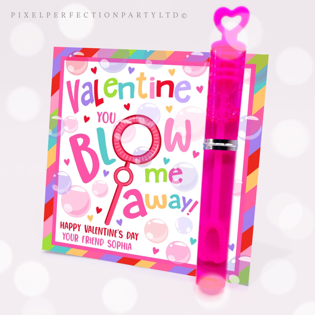 Editable Valentine Bubble Tags Valentine You Blow Me Away Gift Tag You ...