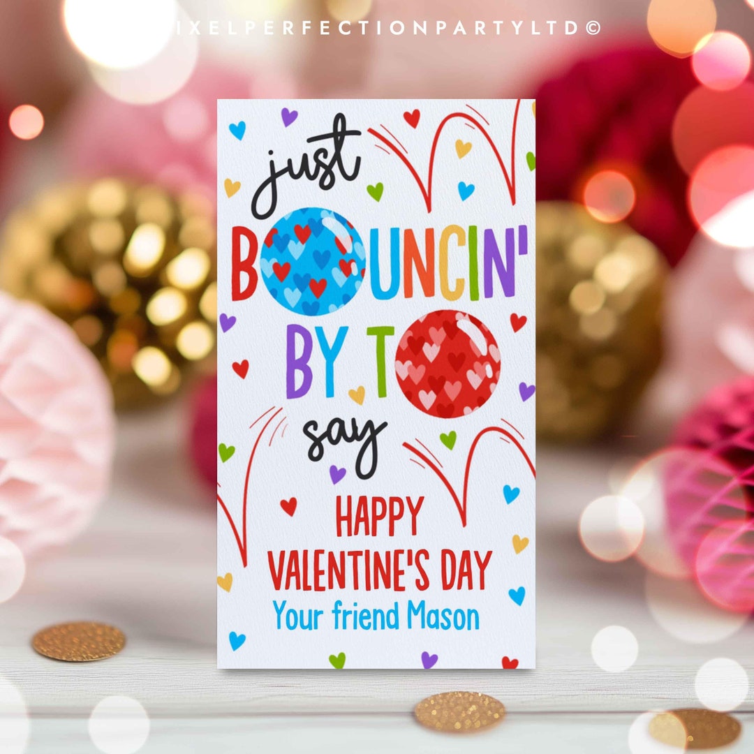 Editable Valentines Bouncy Ball Gift Tag Bouncing by to Say Happy ...