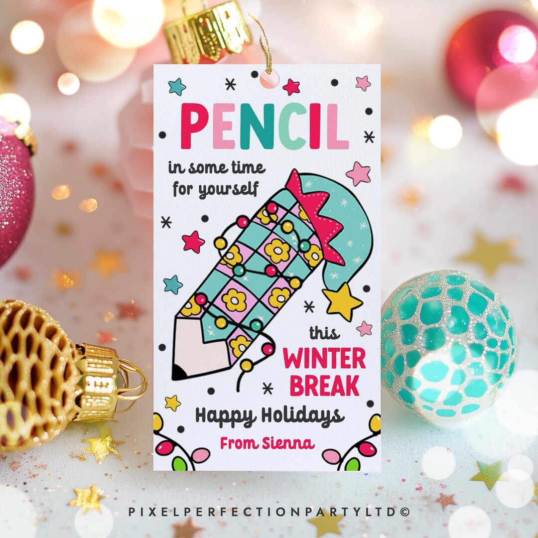 Editable Pencil in Some Time for Yourself Christmas Gift Tag Teacher ...