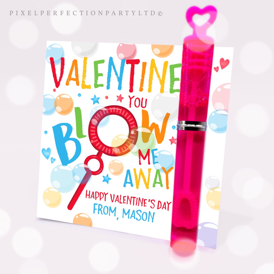 Editable Valentine Bubble Tags Valentine You Blow Me Away Gift Tag You ...