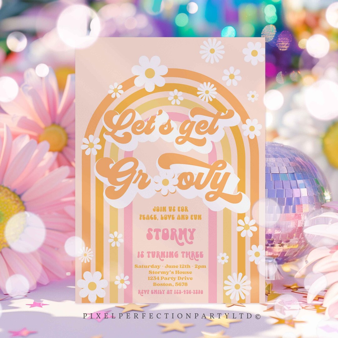 Editable Let’s Get Groovy Birthday Party Invitation Peace Love Party ...