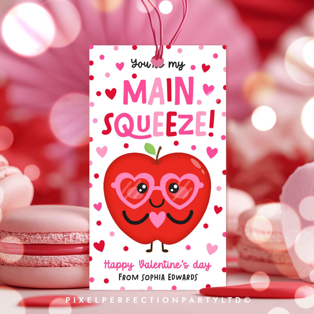 Editable You’re My Main Squeeze Valentine's Day Tag Applesauce Tag ...