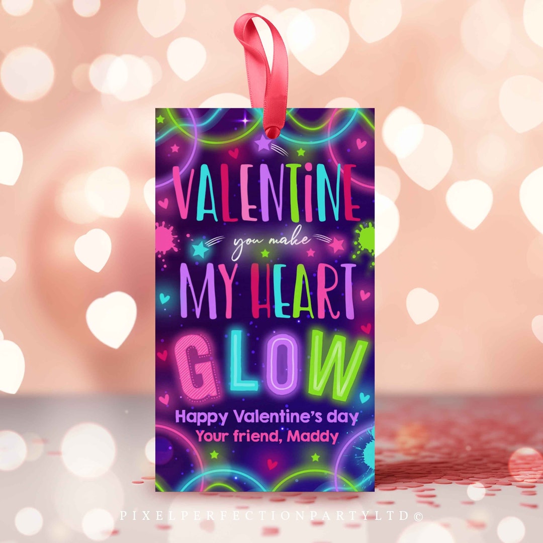 Editable You Make My Heart Glow Valentine Glow Stick Gift Tag Glow ...