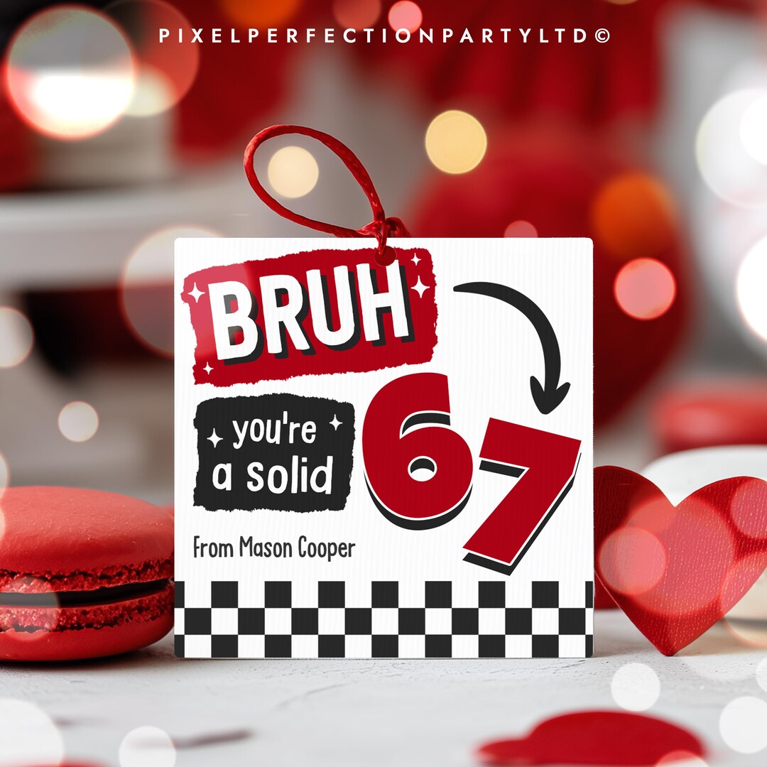 Editable Bruh You're A Solid 6 7 Gen Alpha Slang Valentine's Day Gift ...