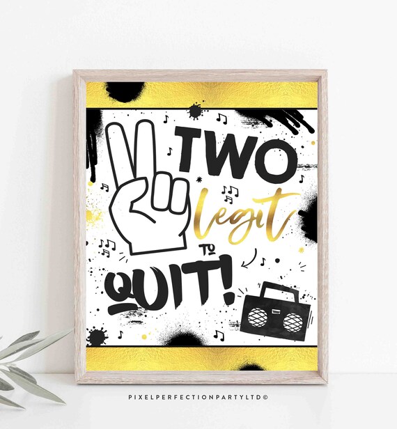Two Legit To Quit Birthday Party Sign Two Legit 2nd Birthday Party Sign ...