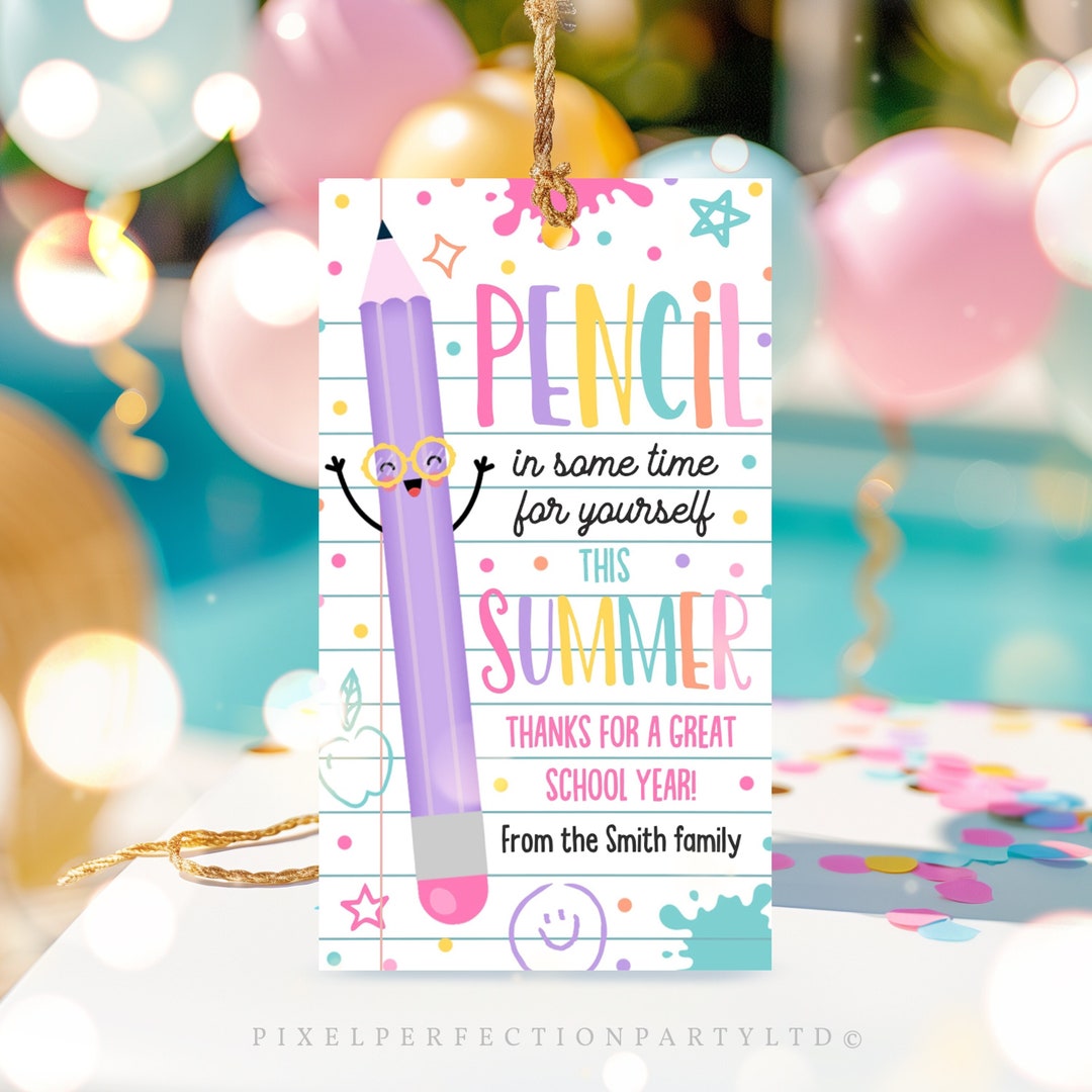 Editable Pencil in Some Time for Yourself This Summer Teacher Classroom ...