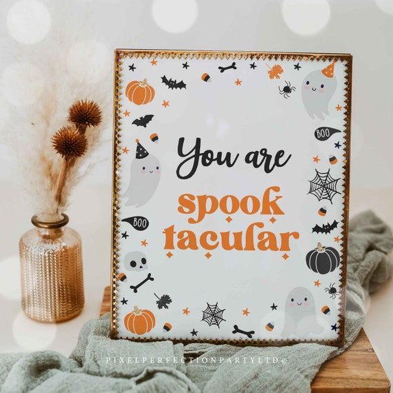 Orange Halloween Ghost Party Sign You Are Spooktacular Sign Ghost ...