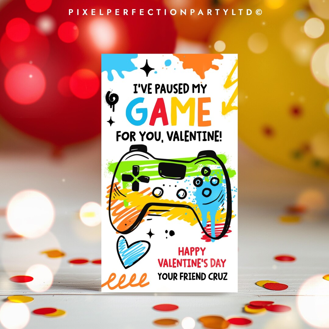 Editable Video Game Valentine's Day Card I've Paused My Game for You ...