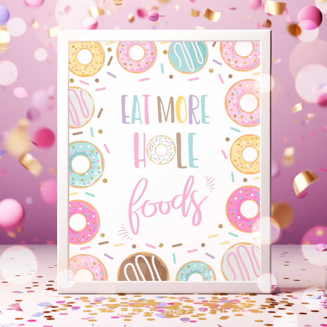 Eat More Hole Foods Table Sign Donut Party Sign Food and Beverage ...