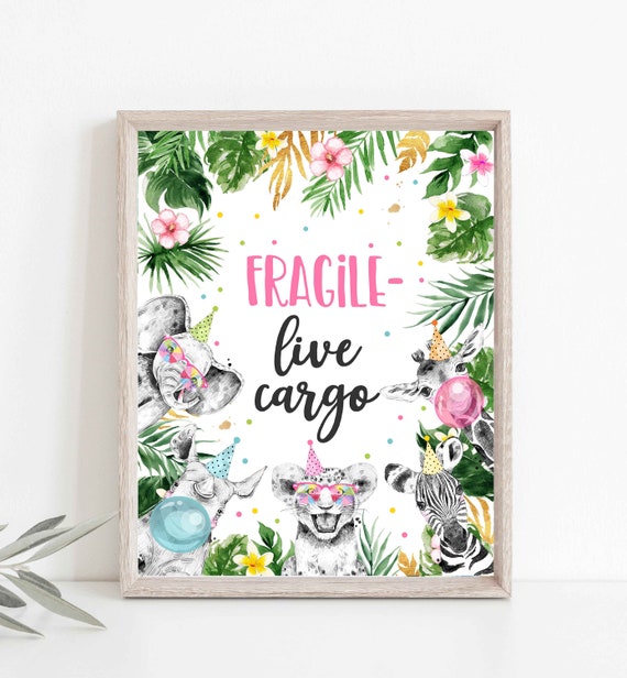 Fragile- Live Cargo Safari Birthday Party Sign Wild One Safari Birthday ...