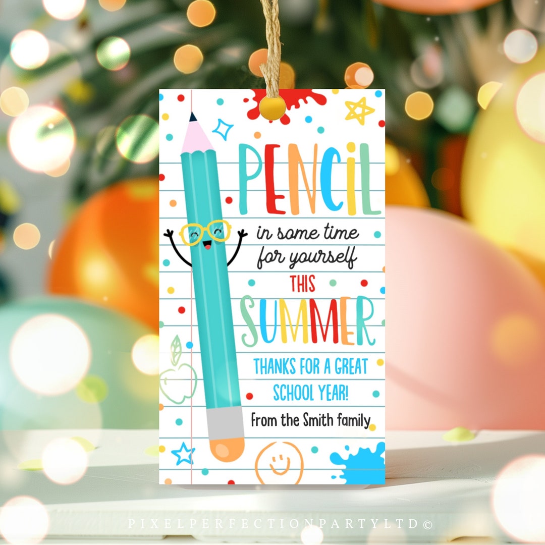 Editable Pencil in Some Time for Yourself This Summer Teacher Classroom ...