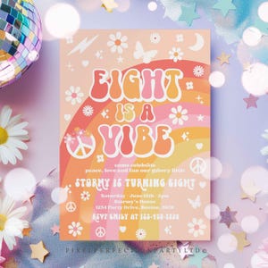 Editable Eight is A Vibe Groovy Birthday Party Invitation Peace Love ...