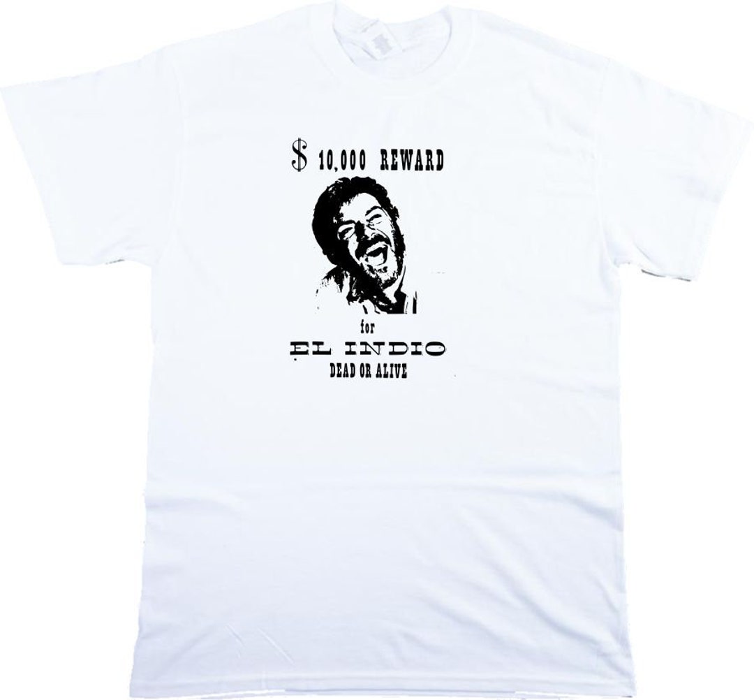 El Indio 'wanted' T-shirt - for A Few Dollars More, Spaghetti Western ...