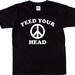 Feed Your Head T-shirt Psychedelic, Counter Culture, Jeffereson ...