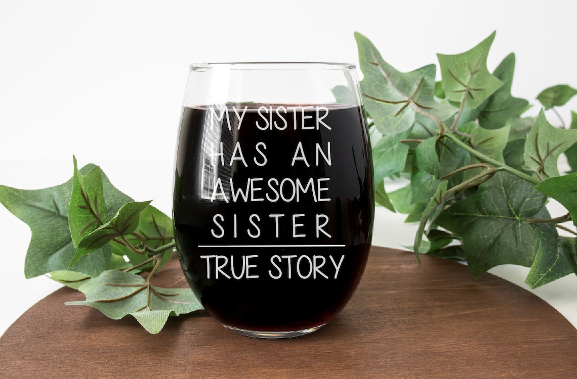 Sister Wine Glass Sibling Wine Glass Sister Gift Engraved - Etsy