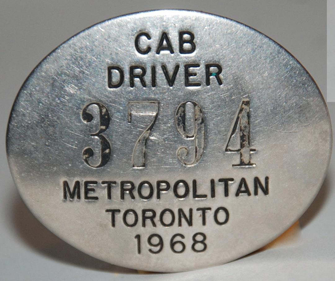 Vintage 1968 Toronto Cab Driver Badge, 1968 Toronto Cartage Driver ...