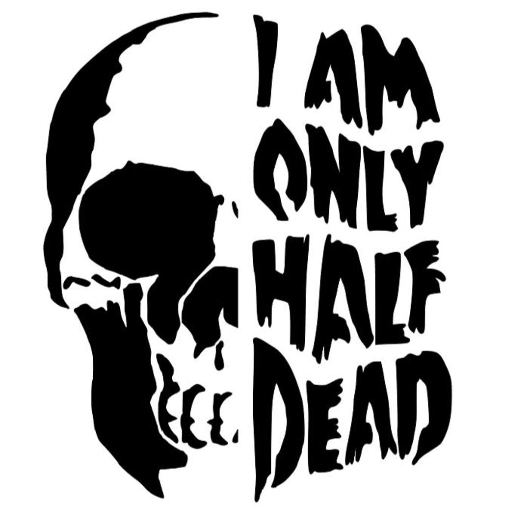 Halloween Only Half Dead Re-usable Stencil 7.5 X 9 Inch - Etsy