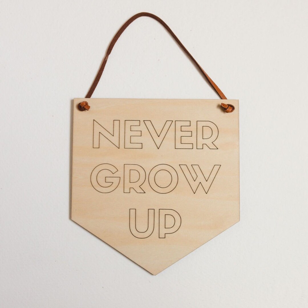 Hanging Nursery Sign Never Grow Up - Etsy
