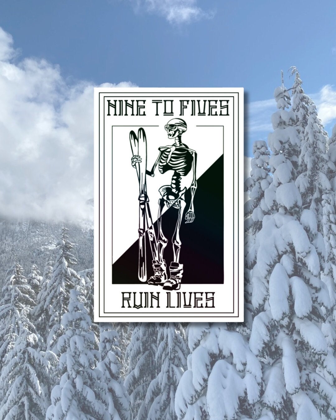 Nine to Fives Ruin Lives Vinyl Sticker | Ski Helmet Bumper Decal - Etsy