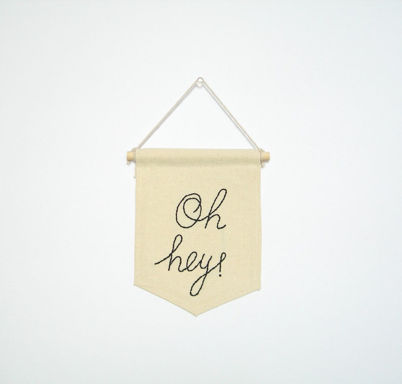 Embroidered Mini Banner Oh Hey, Dorm Decor, Banner Quote, Typography ...