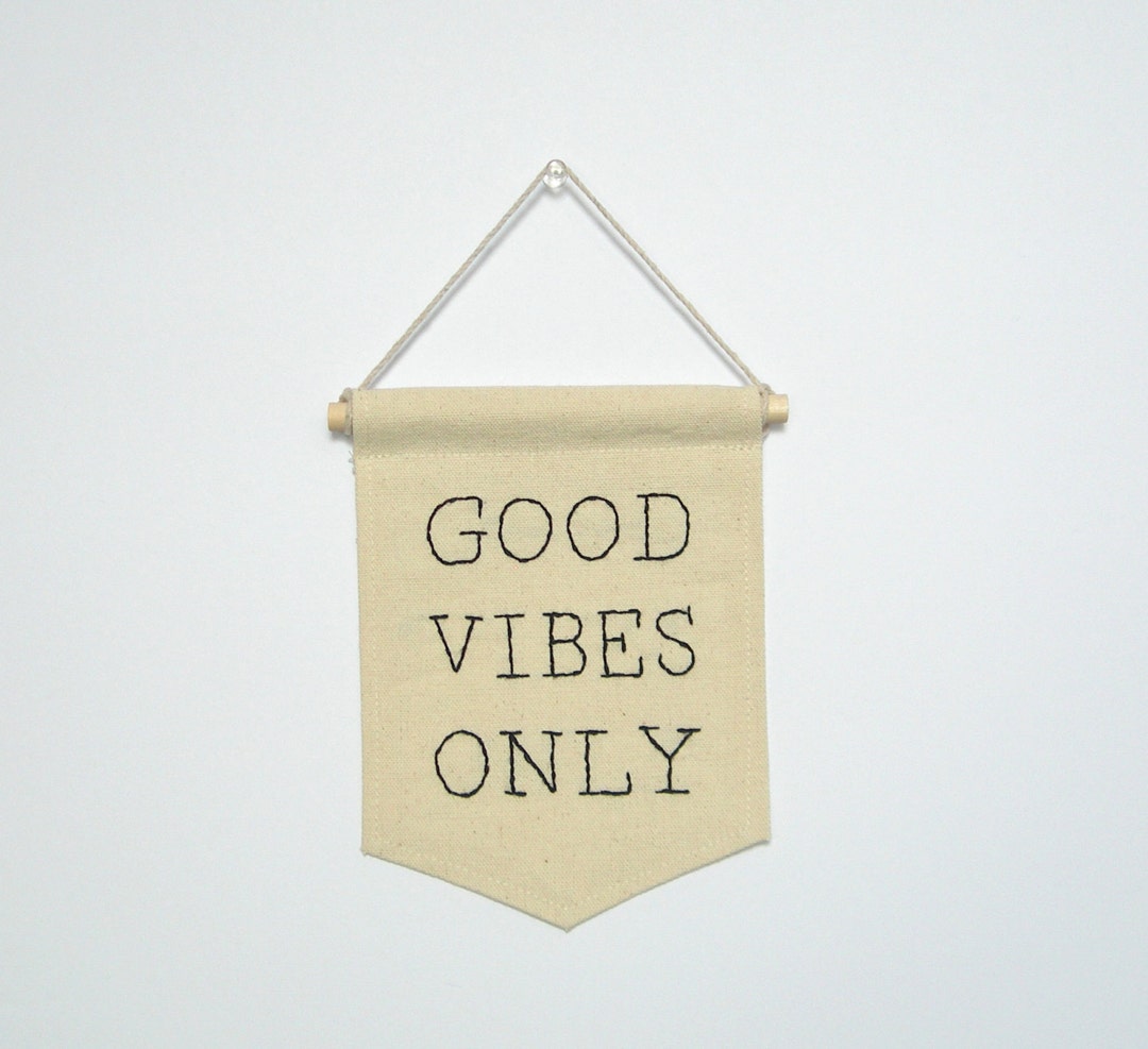 Good Vibes Only, Embroidered Mini Banner Wall Hanging, House Warming ...