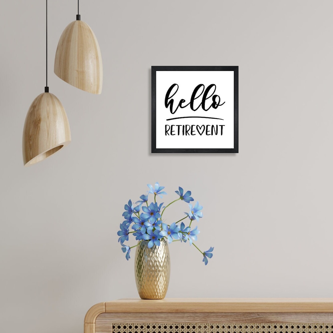 Hello Retirement Sign-retirement Signs-shelf Sitter Signs-wood Signs ...