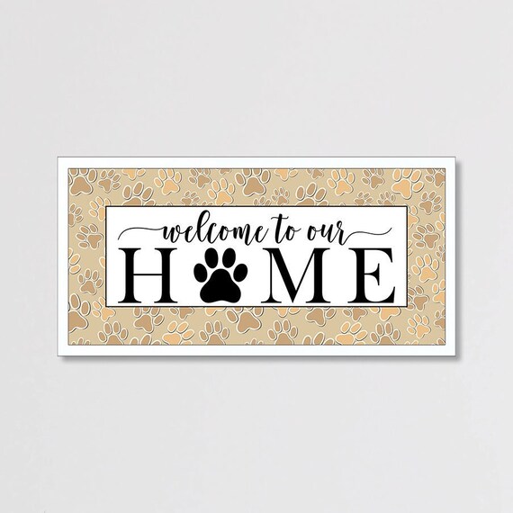 Welcome Sign With Paw Print-welcome to Our Home Sign-dog Gifts - Etsy