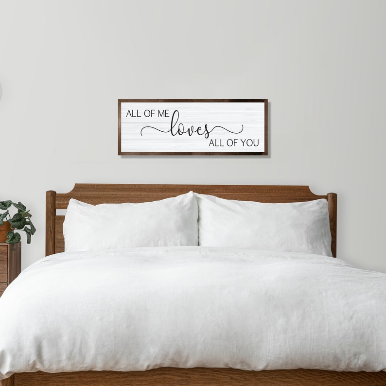 Master Bedroom Sign for Over Bed-all of Me Loves All of You - Etsy