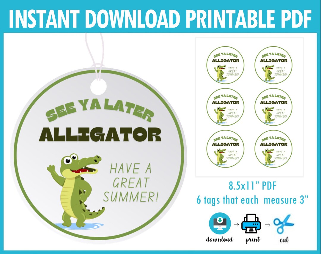 See Ya Later Alligator Gift Tags: End of School Year (PDF) - Etsy