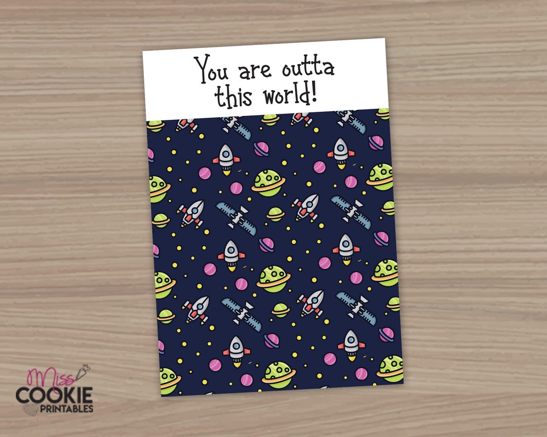 Printable Mini Cookie Card - 3.5" X 5" - "you Are Outta This World ...