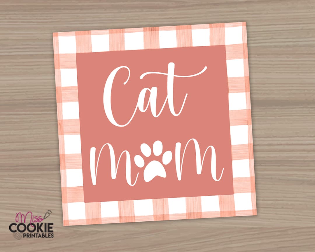 Printable "cat Mom" 2 Inch Square Cookie Tag - Happy Mother’s Day ...