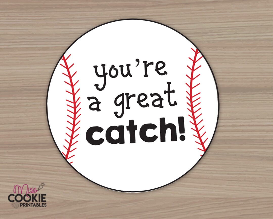 Printable Tags 2" Round- You're A Great Catch! Baseball - Valentine's ...