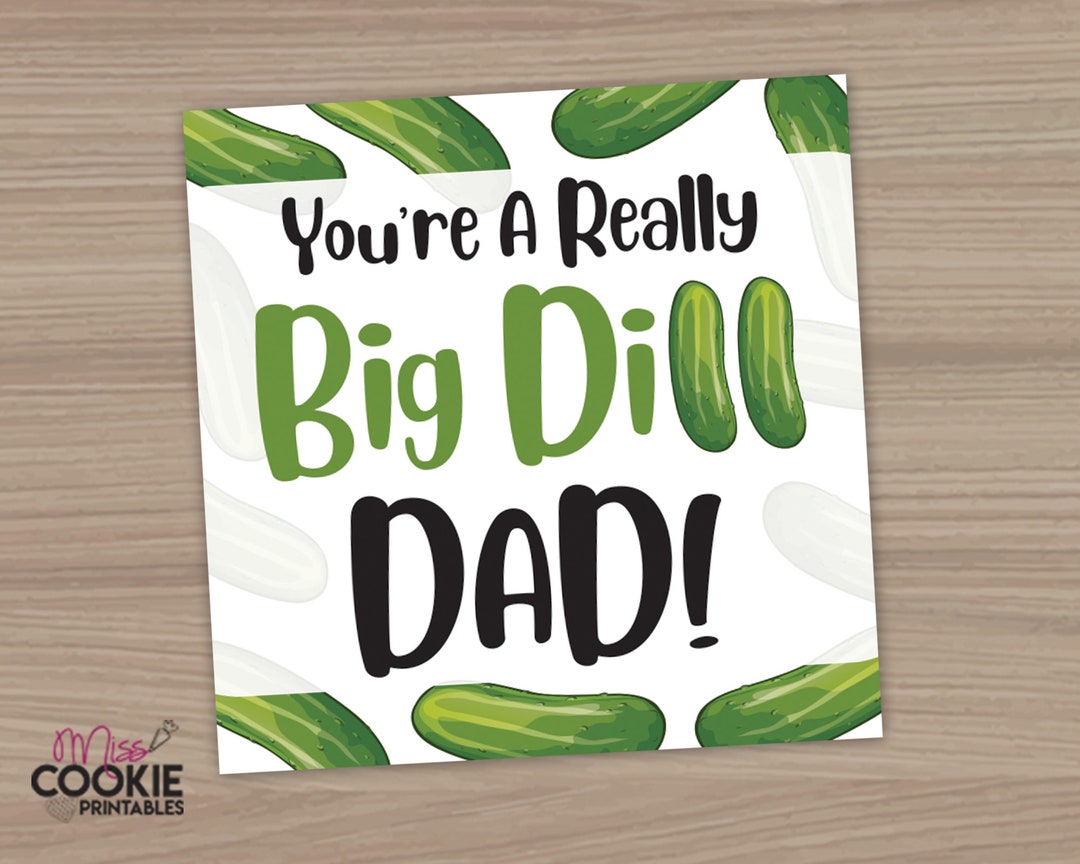 You're A Really Big Dill Dad! Father's Day Cookie Tag, 2" Square Father ...