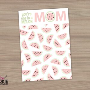 Printable Mini Cookie Card "you're One in a Melon Mom" 3.5" X 5" Mother ...