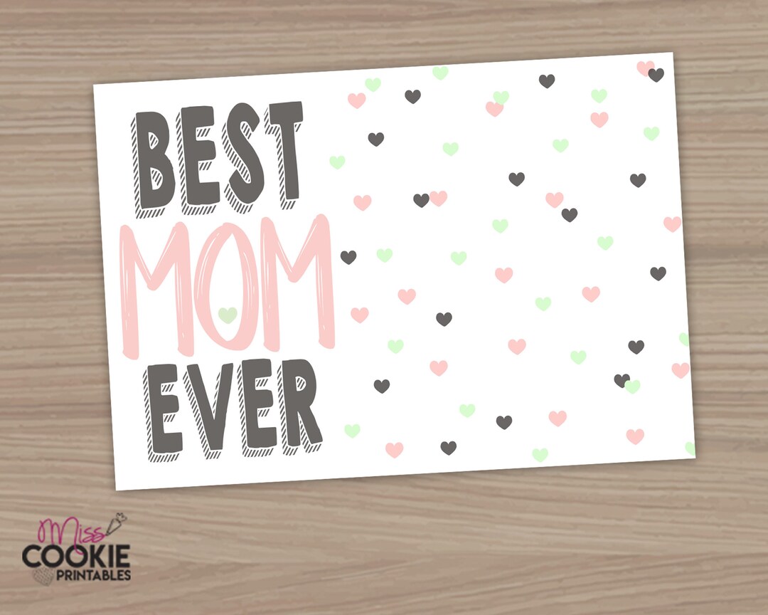 Printable "best MOM Ever" Mini Cookie Card 5" X 3.5" Mother's Day ...