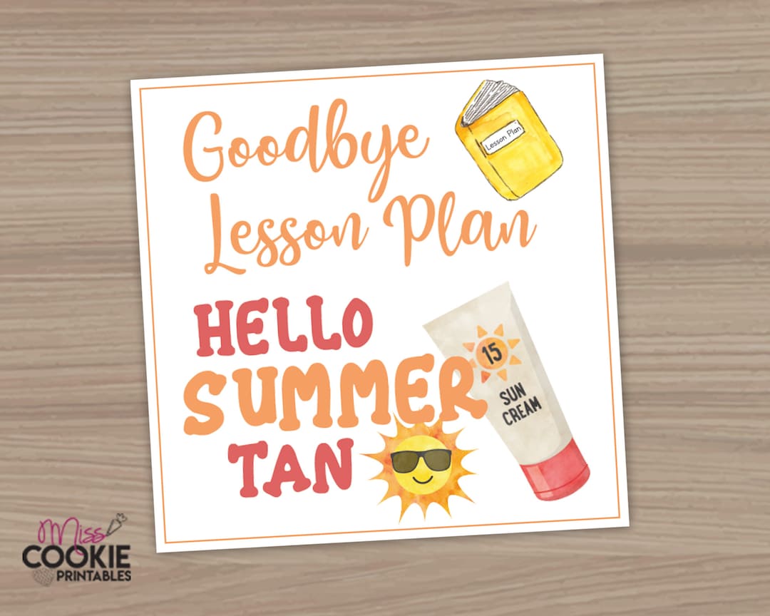 Goodbye Lesson Plan Hello Summer Tan 2 Inch Square Cookie Tag, Teacher ...