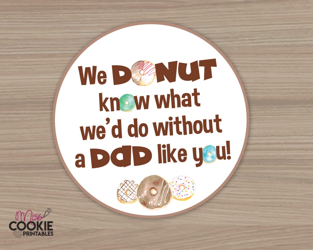 We DONUT Know What We'd Do Without a DAD Like You! Donut Cookie Tag, 2 ...